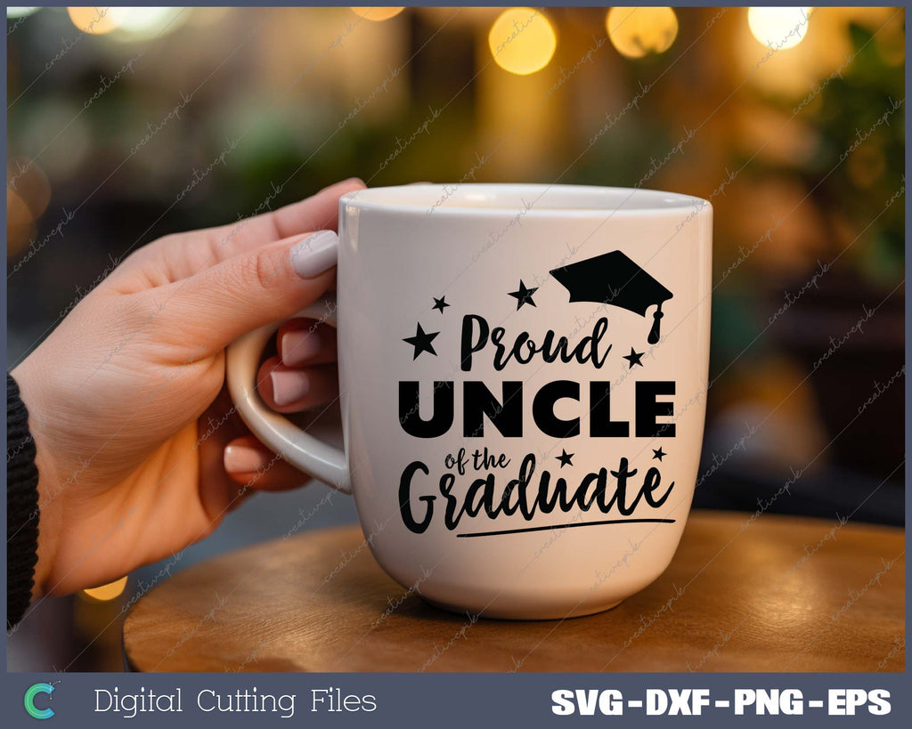 2025 Proud Uncle Of The Graduate SVG PNG Cutting Printable Files ...