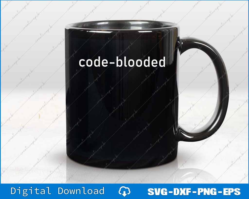 Code-Blooded Coding Funny Programmer SVG PNG Cutting File – creativepik