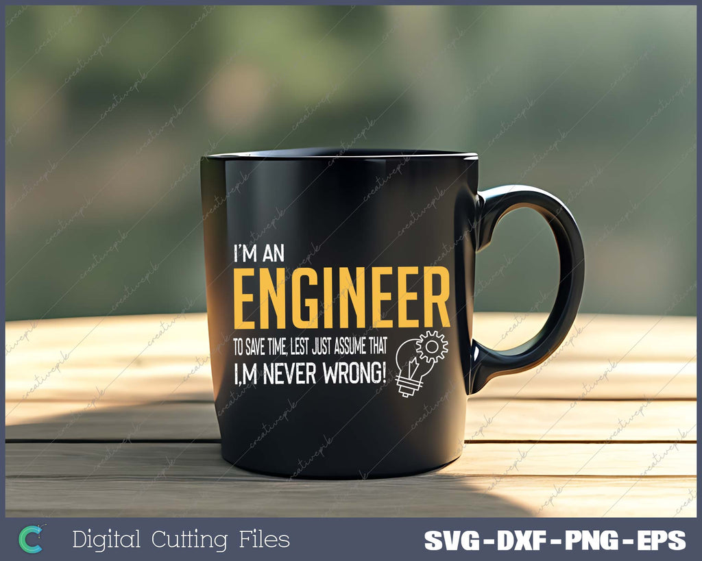 I Am An Engineer Gifts Idea For Any Engineer's SVG PNG Files – creativepik