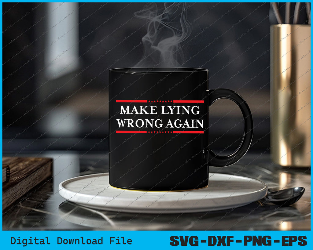 Make Lying Wrong Again Anti Trump SVG PNG Cutting Files – creativepik