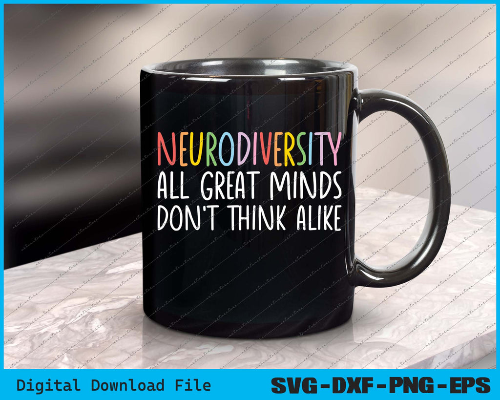 Neurodiversity All Great Minds Don't Think Alike SVG PNG Files ...