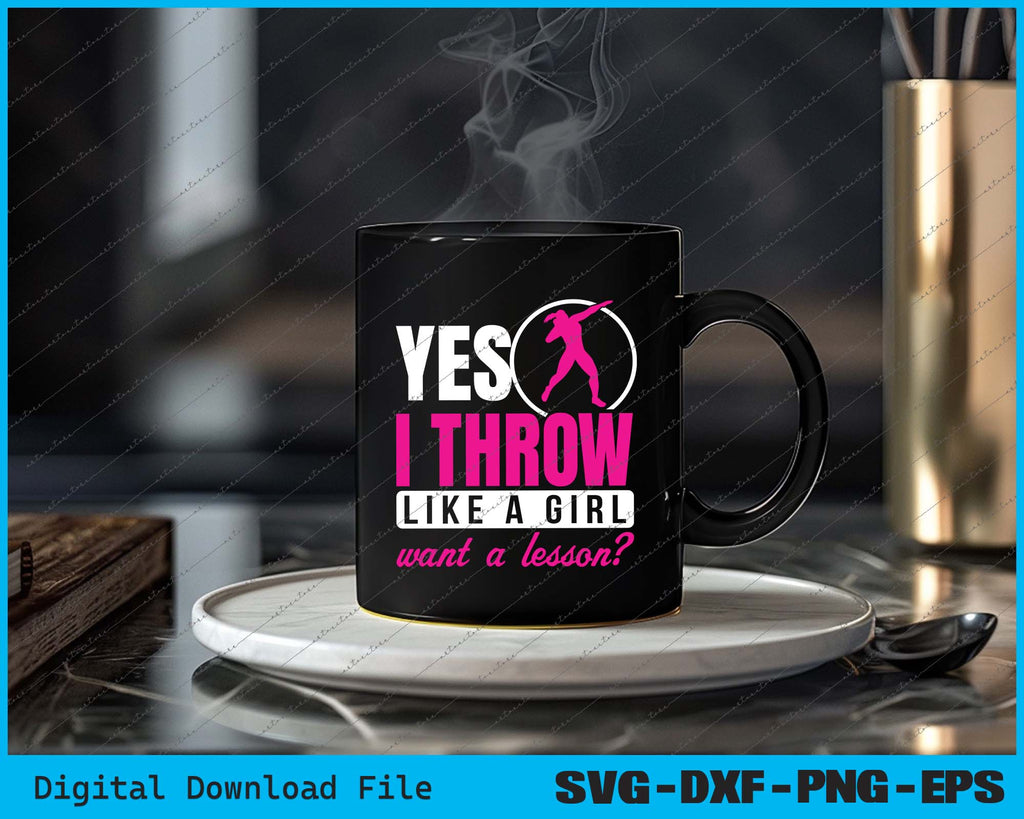 Yes I Throw Lika A Girl Shot Putter Track And Field Shot Put SVG File – creativepik