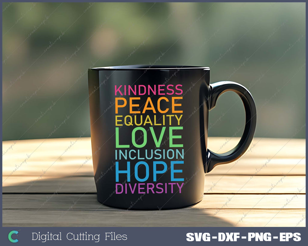 Kindness Peace Equality Love Inclusion Hope Diversity SVG PNG Cutting ...