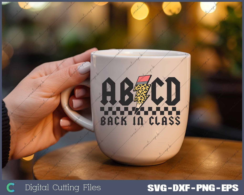 ABCD Back In Class Back To School SVG PNG Cutting Printable Files ...