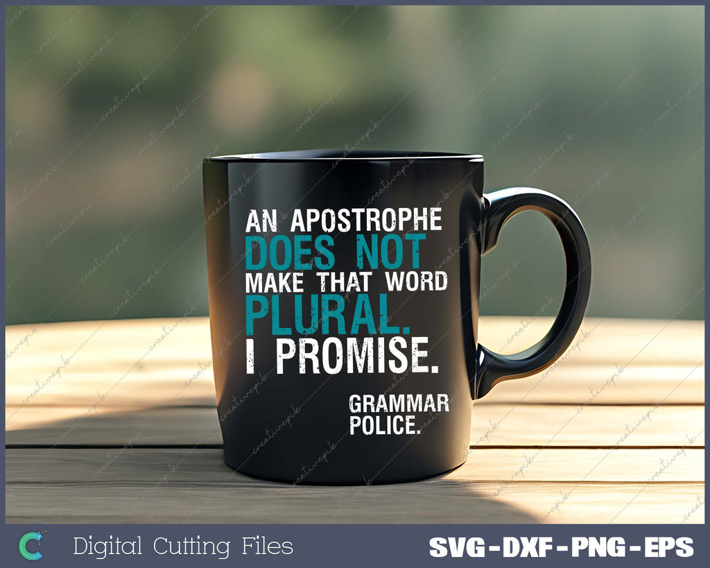 An Apostrophe Does Not Make That Word Plural Grammar Police SVG PNG Cu ...