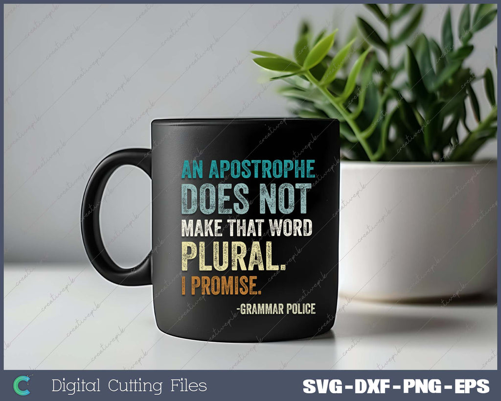 An Apostrophe Does Not Make That Word Plural Police SVG PNG Files ...