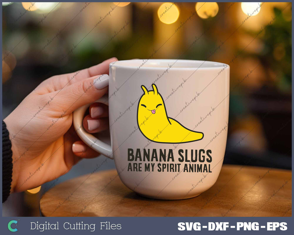 Banana Slugs Are My Spirit Animal Cute Banana Slug SVG PNG Files ...