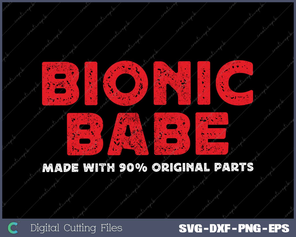 Bionic Babe Knee Hip Replacement Surgery 90% Original SVG PNG Files ...