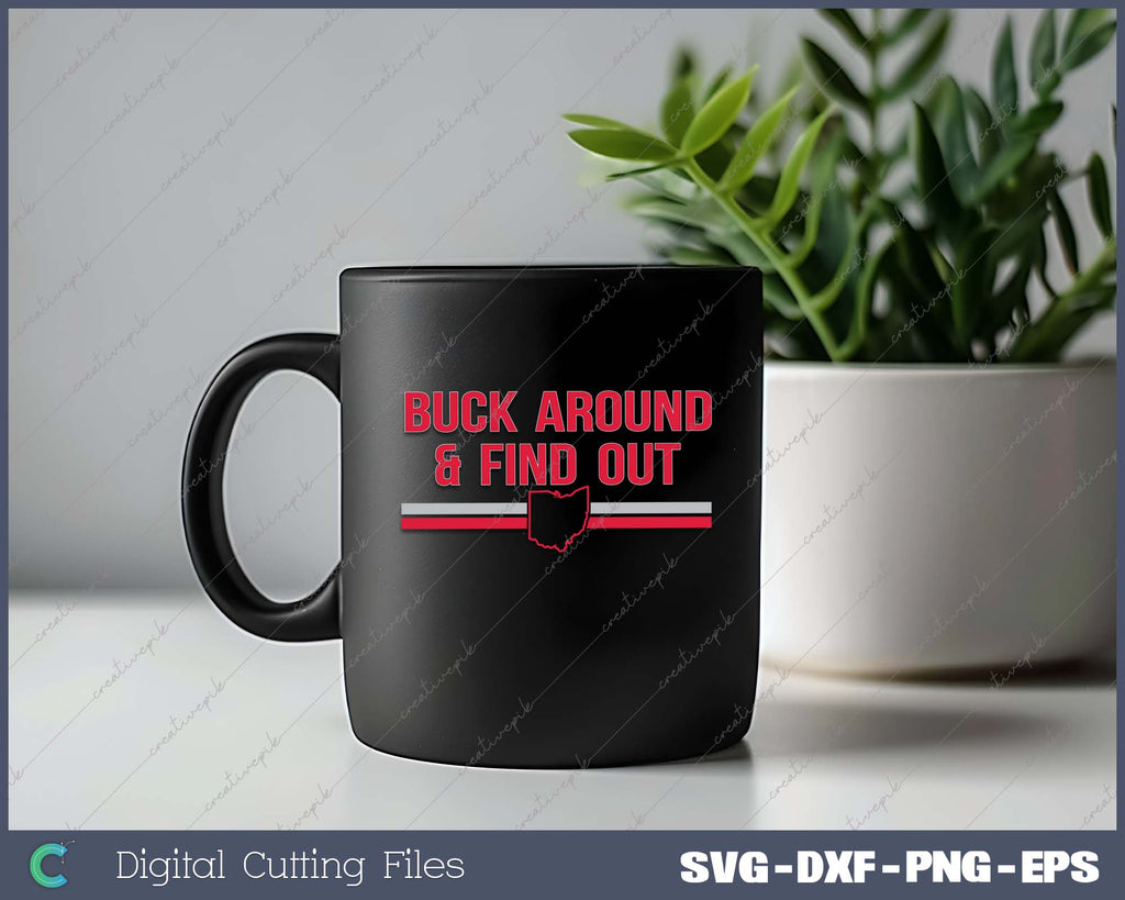 Buck Around and Find Out Apparel SVG PNG Cutting Printable Files ...