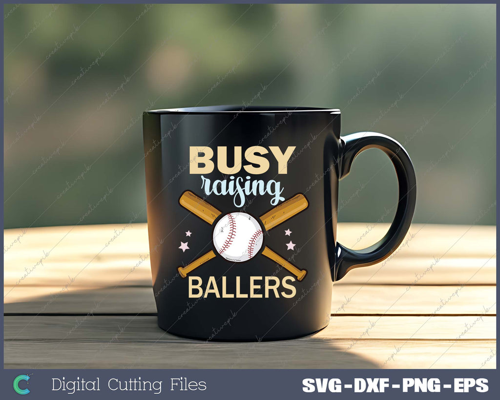Busy Raising A Baller SVG PNG Cutting Printable Files – creativepik