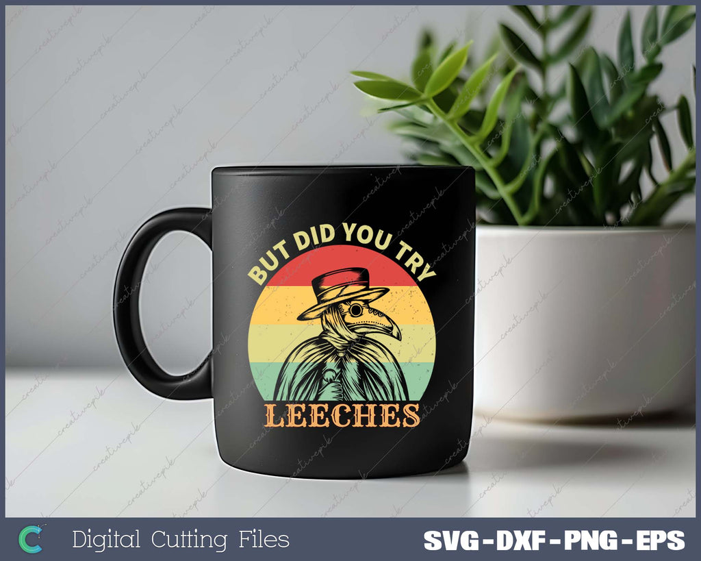 But did you try Leeches Plague Doctor Mask Cloak SVG PNG Cutting Files ...