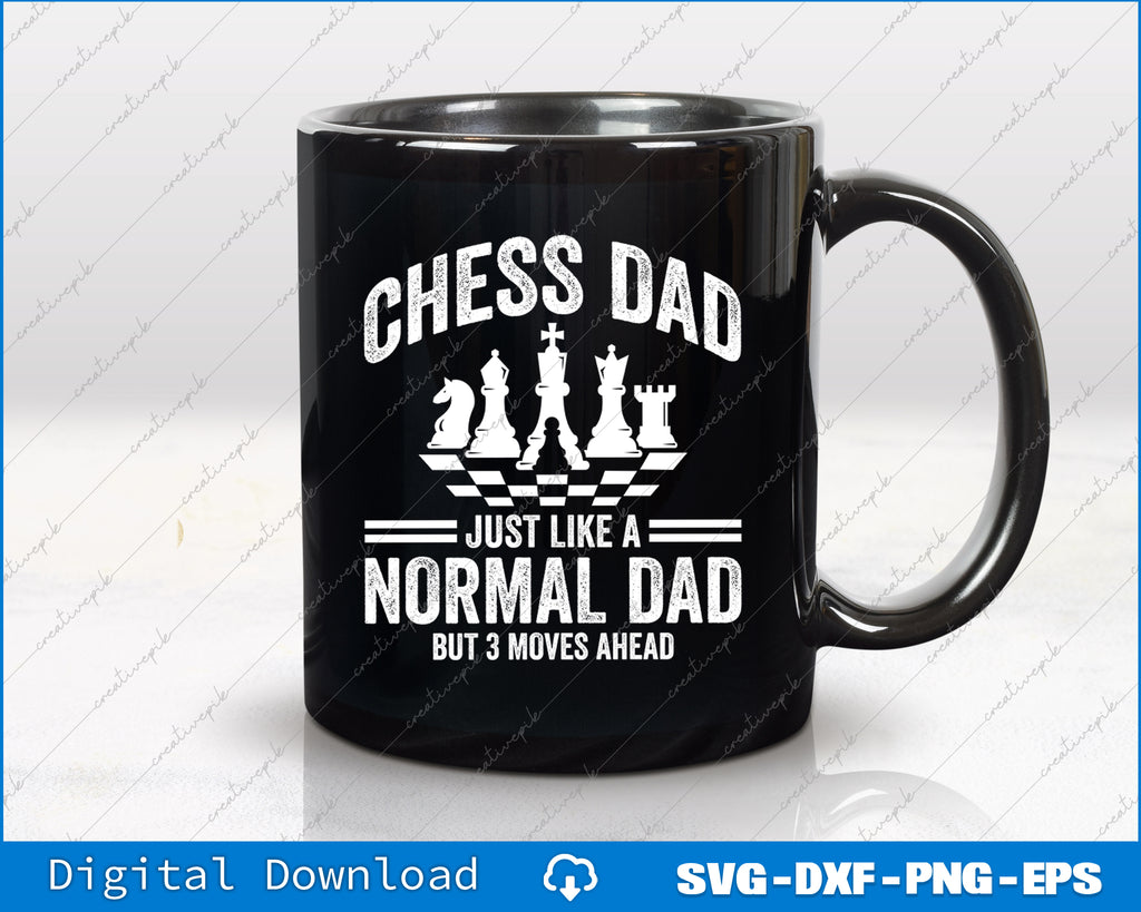 Chess Dad Just Like A Normal Dad Chess Fans Lovers Players SVG File ...