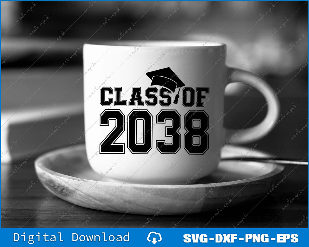 Class Of 2038 Graduation Year Svg Png Cutting Printable File – creativepik