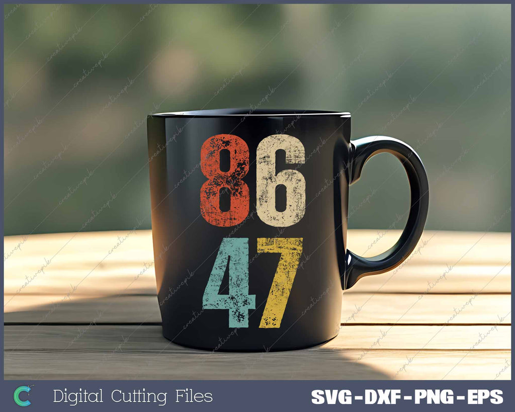 Classic Vintage 80s Style 86 47 Anti Trump SVG PNG Cutting Files ...