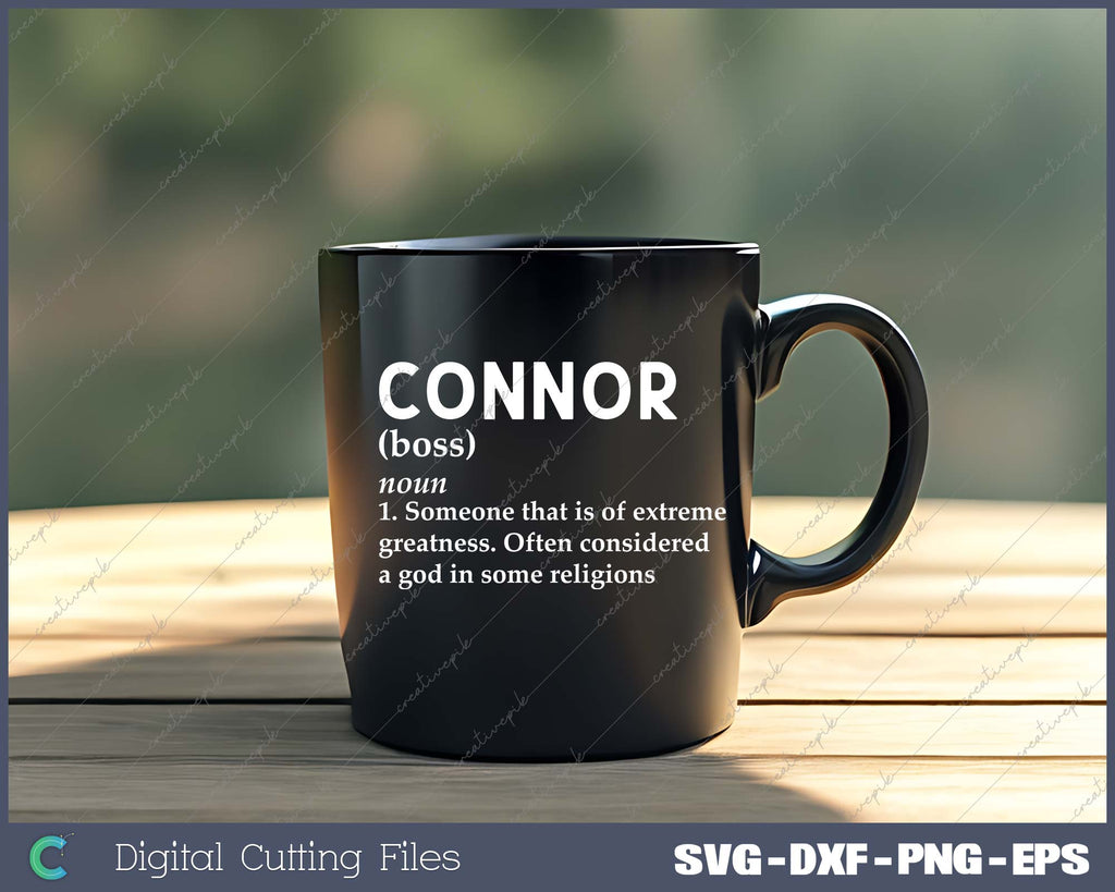 Connor Definition Cute Personalized Name Gift For Connor SVG PNG Files ...
