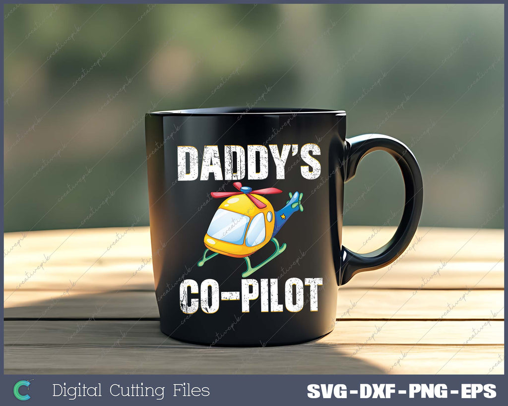 Daddys Co-Pilot SVG PNG Cutting Printable Files – creativepik