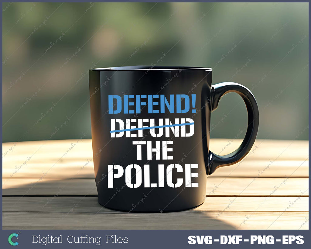 Defend the Police! Blue Lives SVG PNG Cutting Printable Files – creativepik