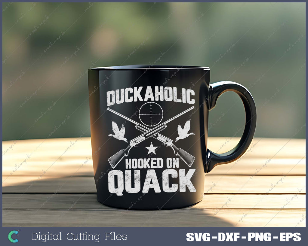 Duckaholic Hooked On Quack Funny Duck Hunting SVG PNG Files – creativepik