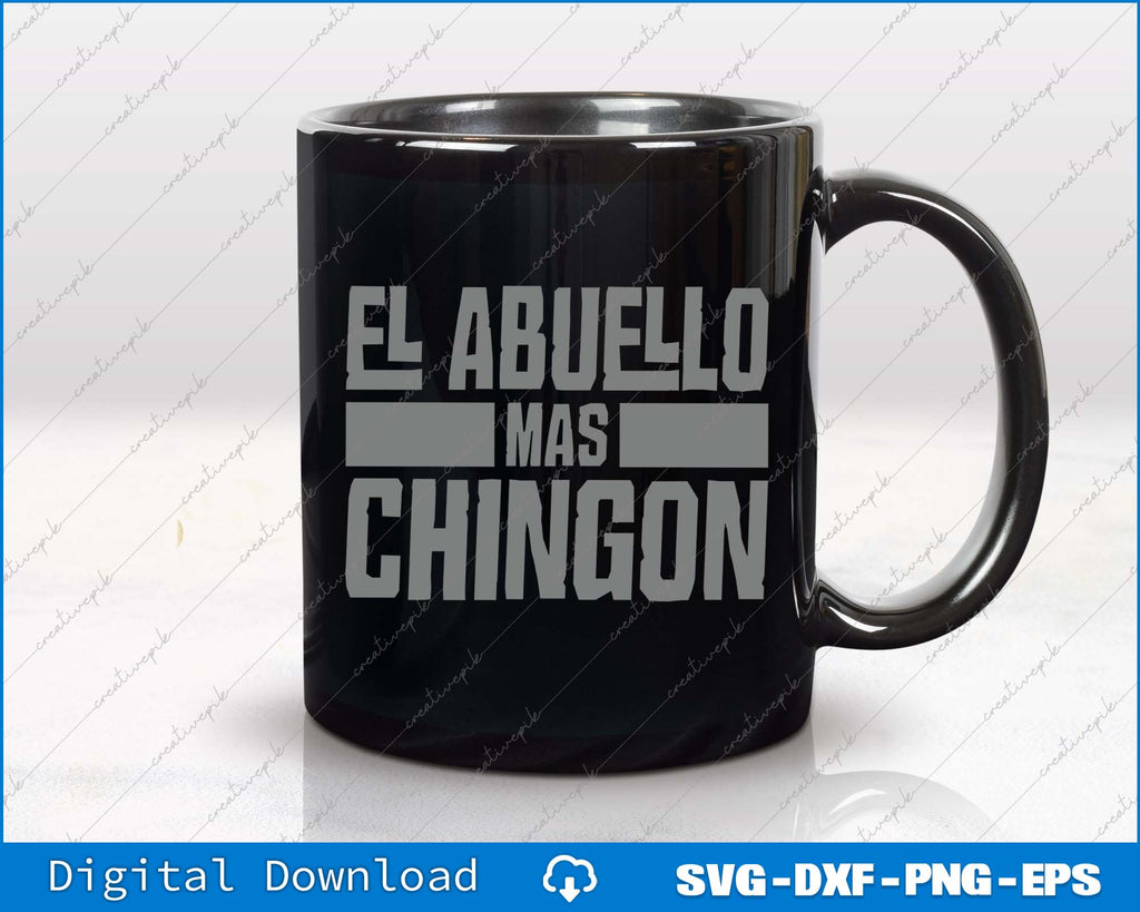 El Abuelo Mas Chingon Spanish Grandpa SVG PNG Cutting Printable File ...