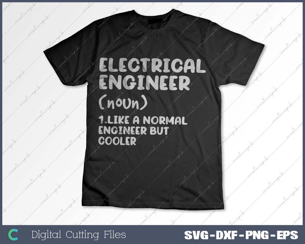 Electrical Engineer Definition Funny Engineering SVG PNG Files ...