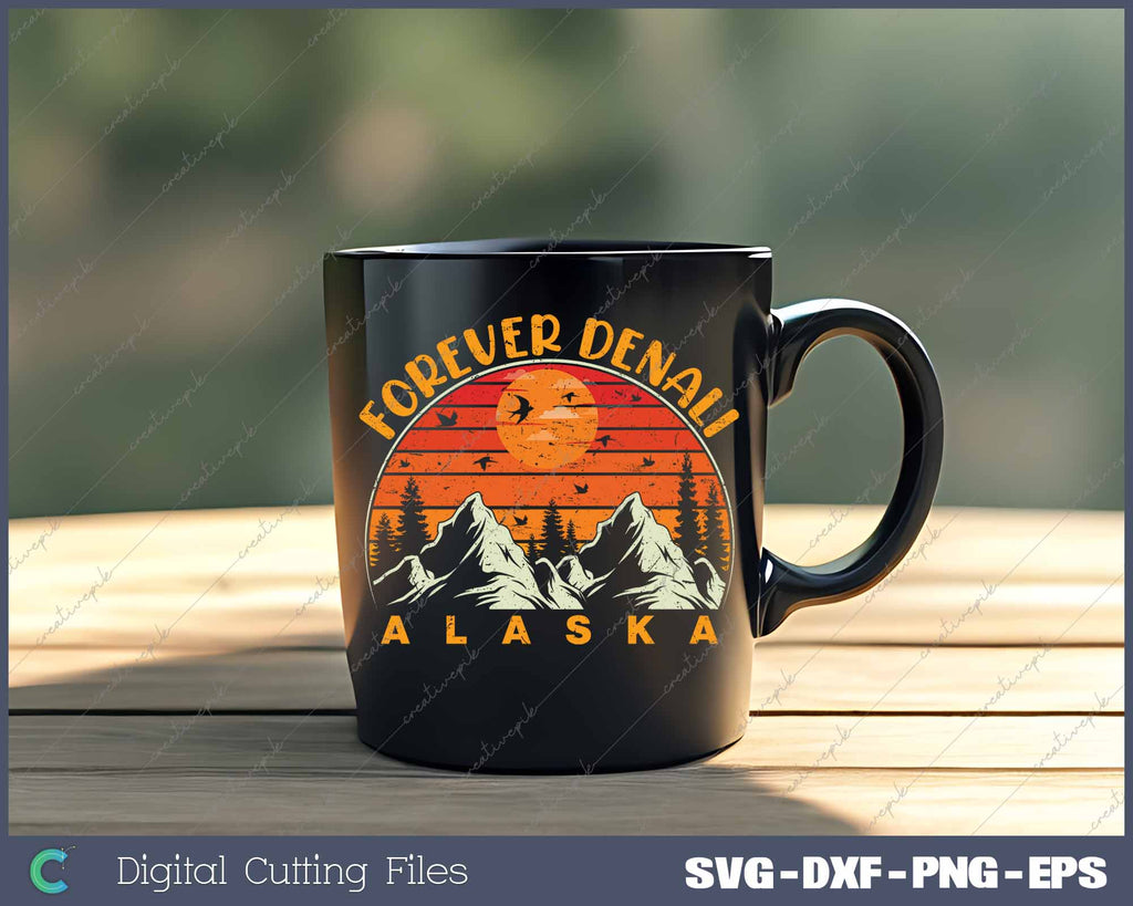 Forever Denali National Park Alaska SVG PNG Files – creativepik