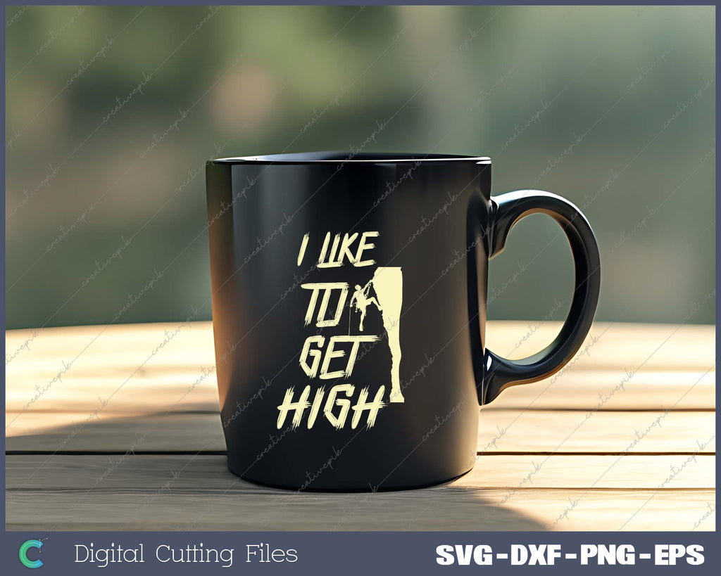 I Like To Get High SVG PNG Cutting Printable Files – creativepik