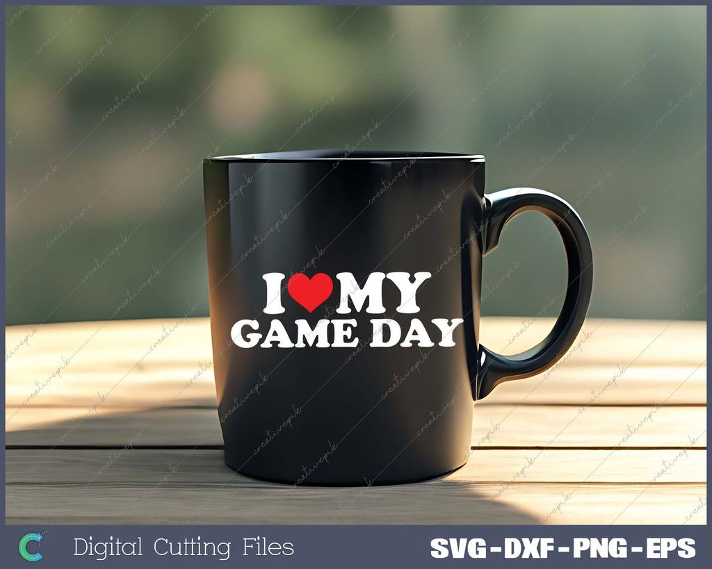 I Love My Game Day SVG PNG Cutting Printable Files – creativepik