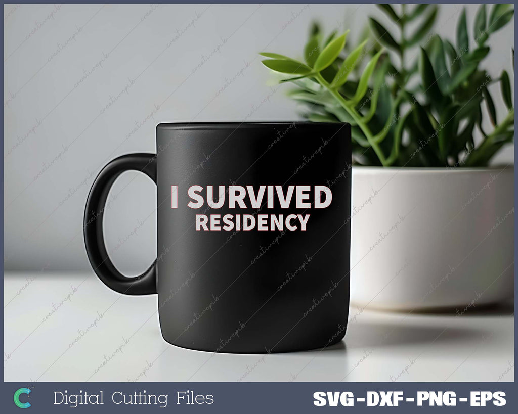 I Survived Residency for Doctors SVG PNG Cutting Printable Files ...