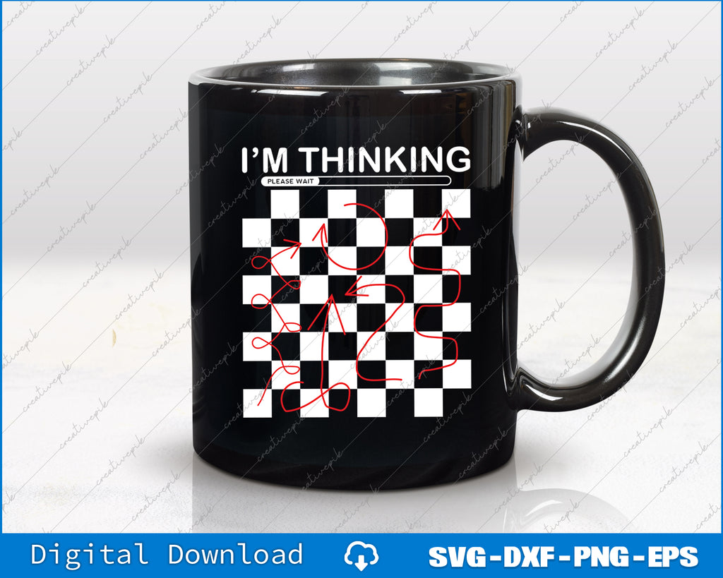 I'm Thinking Chess Apparel Funny Chess SVG PNG Cutting File – creativepik