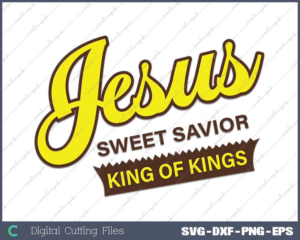 Jesus Sweet Savior King of Kings Christian Faith Apparel SVG PNG File ...