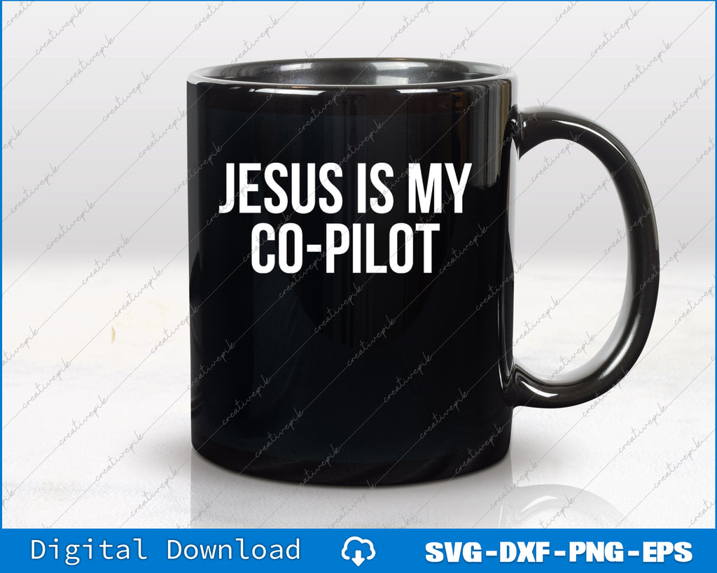 Jesus is My Co Pilot SVG PNG Cutting Printable File – creativepik