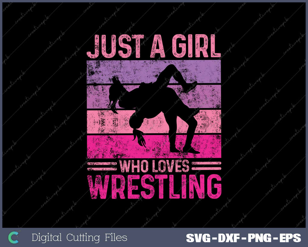 Just A Girl Who Loves Wrestling Girl Wrestle SVG PNG Files – creativepik