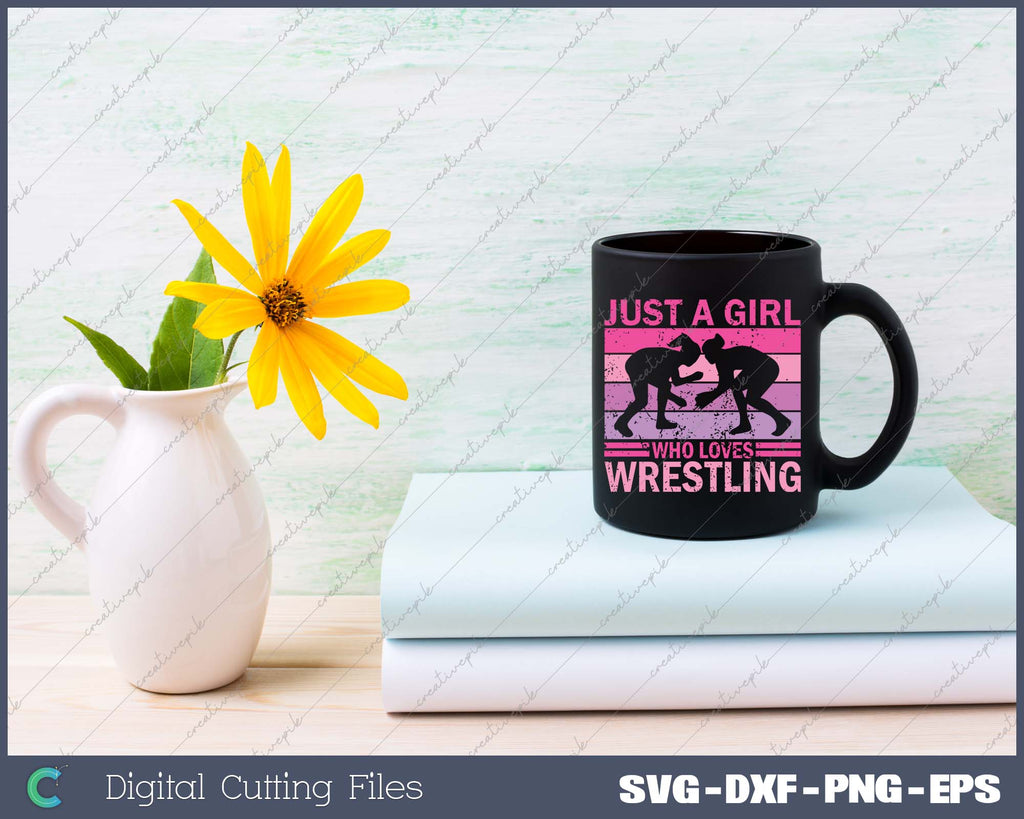 Just A Girl Who Loves Wrestling Girl Wrestle Outfit Wrestle PNG Files ...