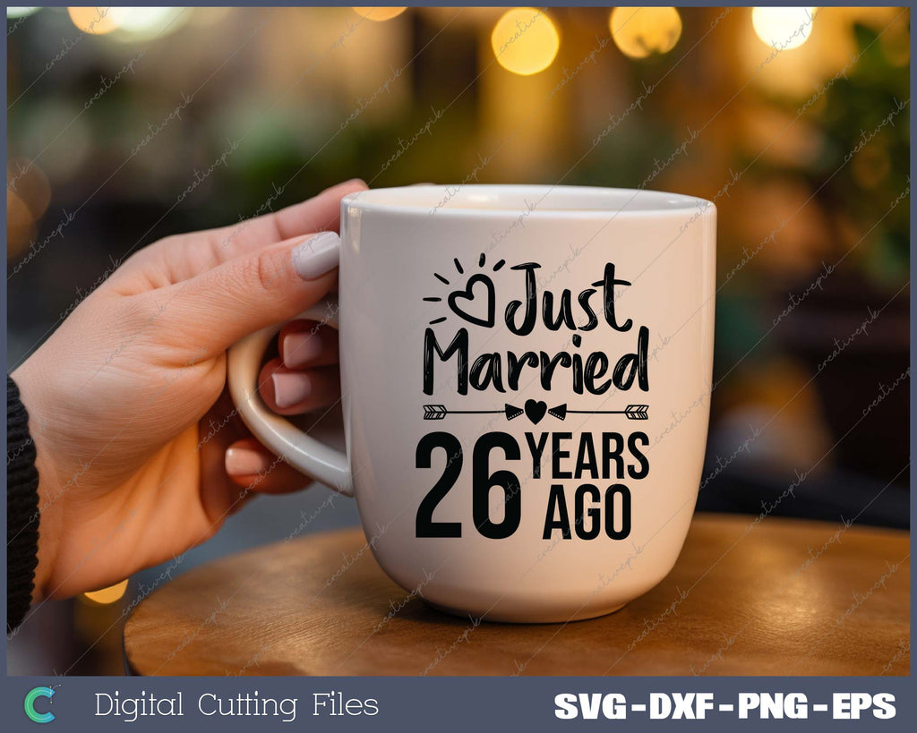 Just Married 26 Years Ago SVG PNG Cutting Printable Files – creativepik