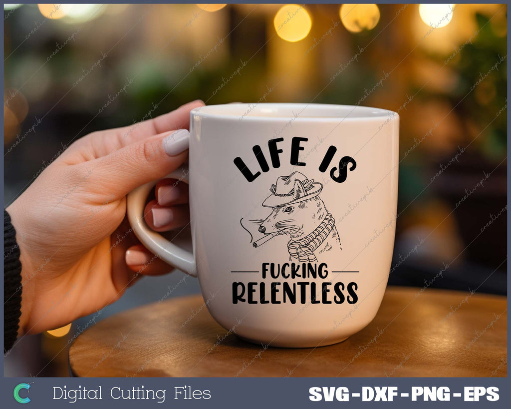 This Life Is Fucking Relentless SVG PNG Printable Files – creativepik