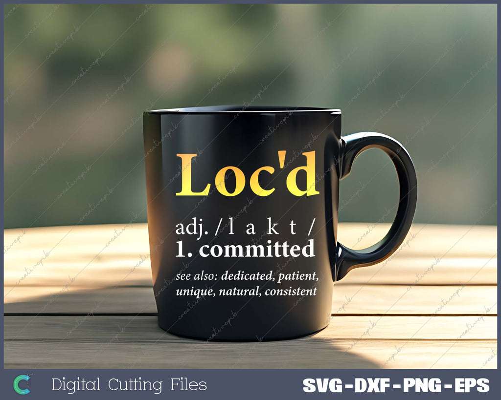 Loc'd Definition Loc Lifestyle Dreadlock SVG PNG Cutting Files ...