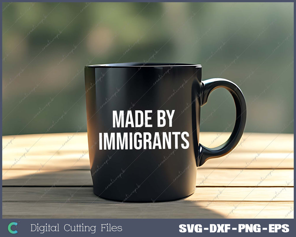 Made By Immigrants SVG PNG Cutting Printable Files – creativepik