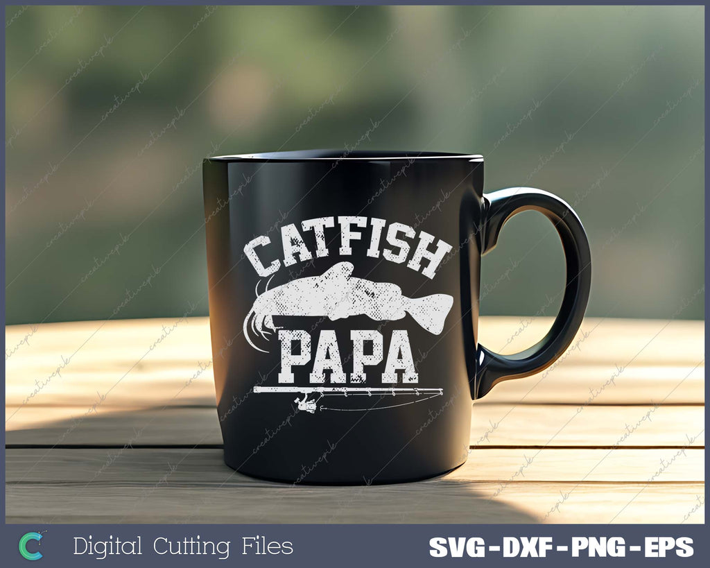 Mens Catfishing Fishing Papa Catfish Fishing SVG PNG Cutting Files ...