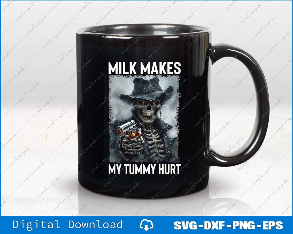 Milk Makes My Tummy Hurt Cringe Skeleton SVG PNG Printable File ...