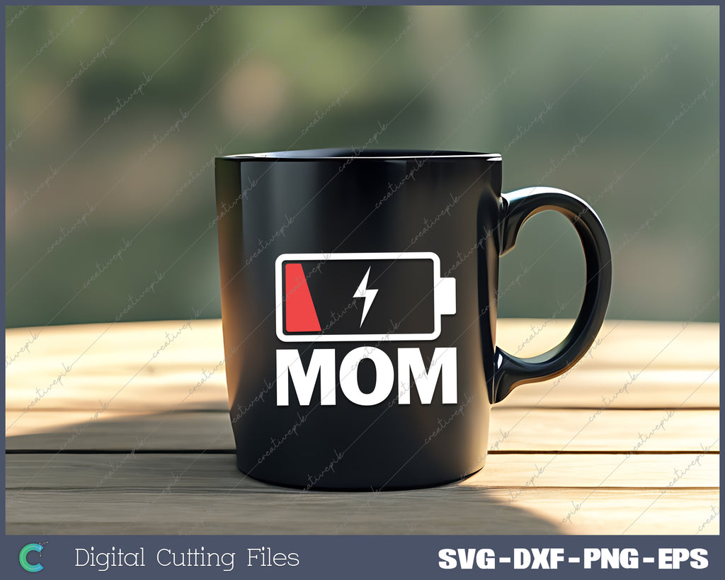 Mom Empty Low Battery Mom SVG PNG Cutting Printable Files – creativepik