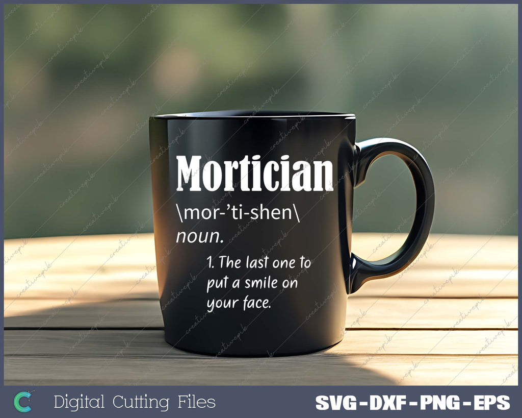 Mortician Word Definition Quote for Embalmers SVG PNG Files – creativepik
