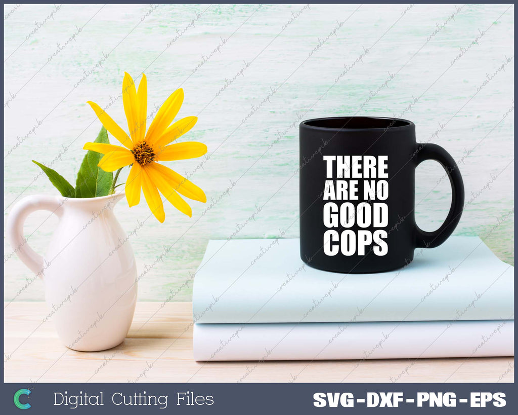 No Good Cops Defund Police Violence Against Black Lives SVG PNG Files ...