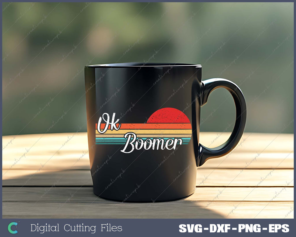OK Boomer SVG PNG Cutting Printable Files – creativepik