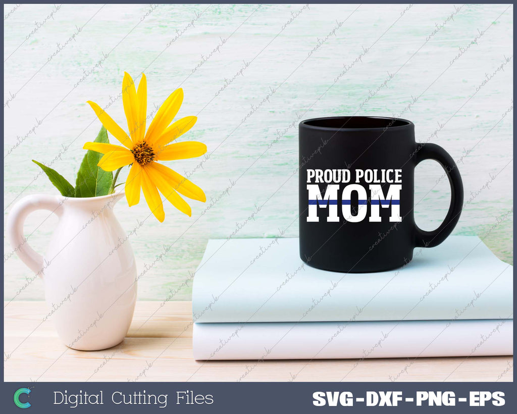Police Mom - Proud Cop Officer LEO Parent SVG PNG Cutting Files ...