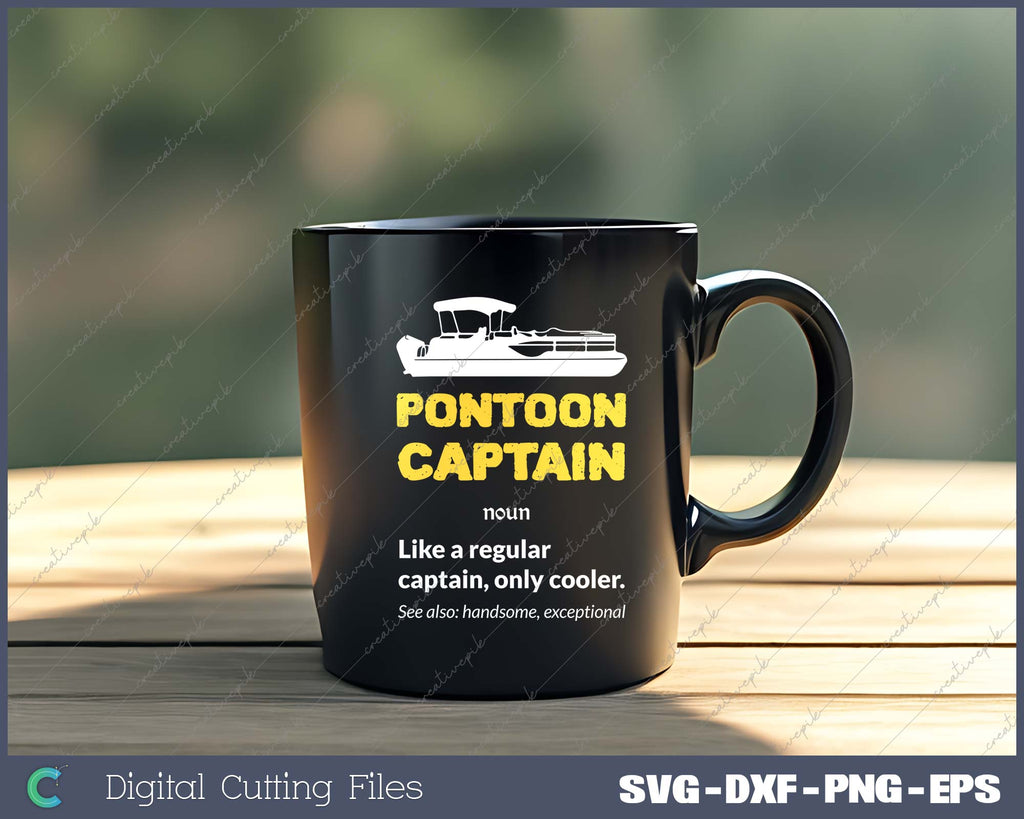 Pontoon Captain Definition Funny Boat Pontooning Boating SVG PNG Files ...