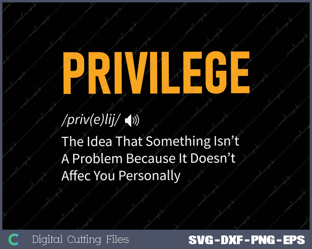 Privilege Civil Rights Equality Definition Justice BLM SVG PNG Files ...
