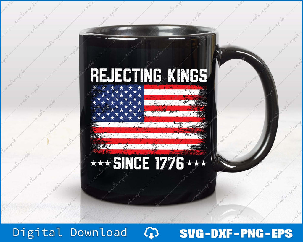 Rejecting Kings Since 1776 No Kings In America SVG PNG File – creativepik