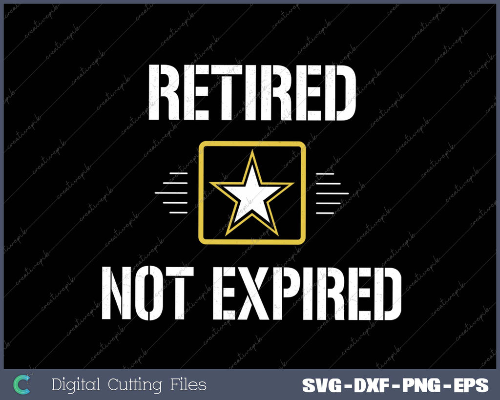 Retired - Not Expired - Army Military - Vintage Style SVG PNG Files ...