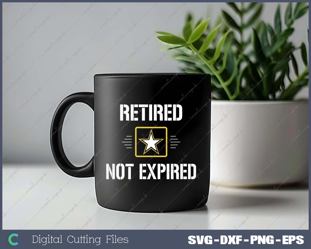 Retired - Not Expired - Army Military - Vintage Style SVG PNG Files ...