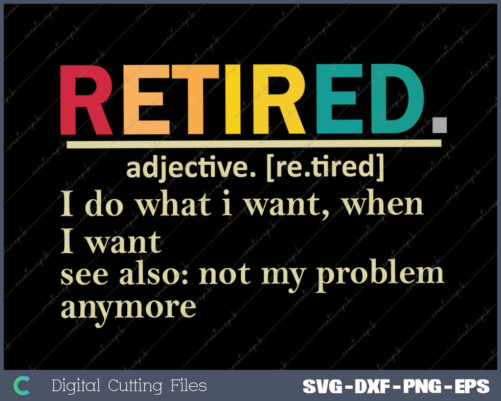 Retired Definition Retirement Definition For Women Men SVG PNG Files ...